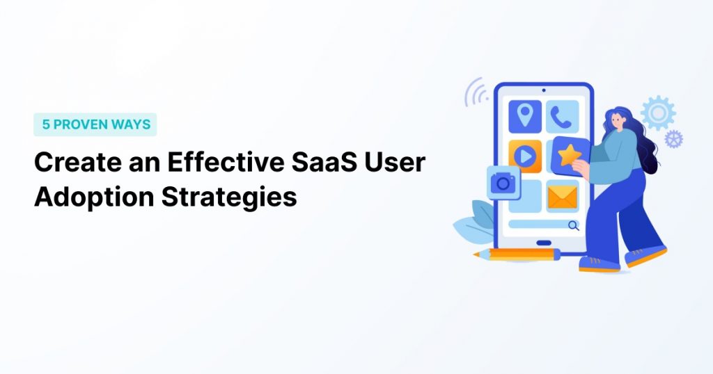 5 Effective SaaS User Adoption Strategies · AnnounceKit